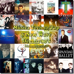 Lo Mejor del New Wave, Synthpop y Techno de los 80’s | Ideasnopalabras